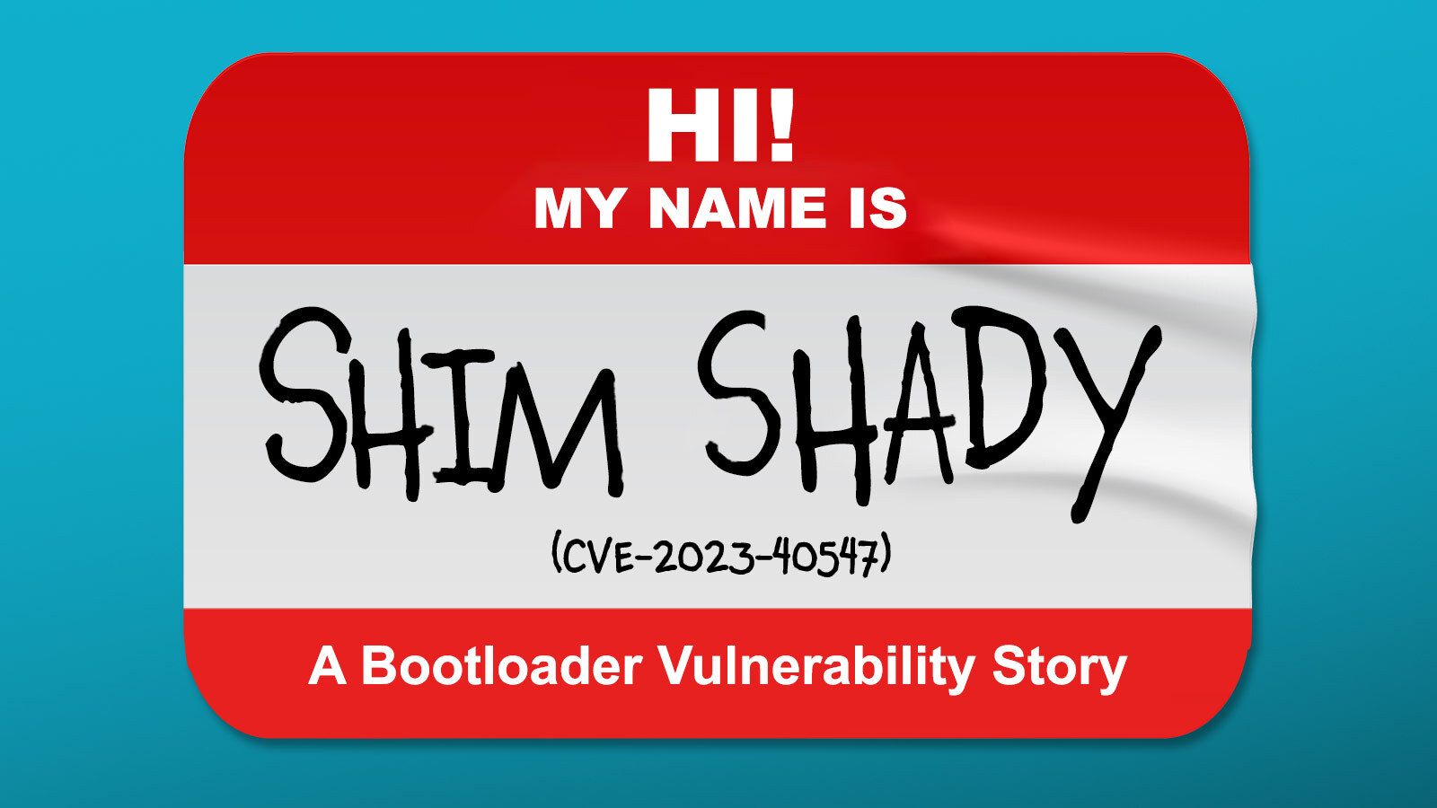 OnDemand Webinar: Shim Shady: A Bootloader Vulnerability Story